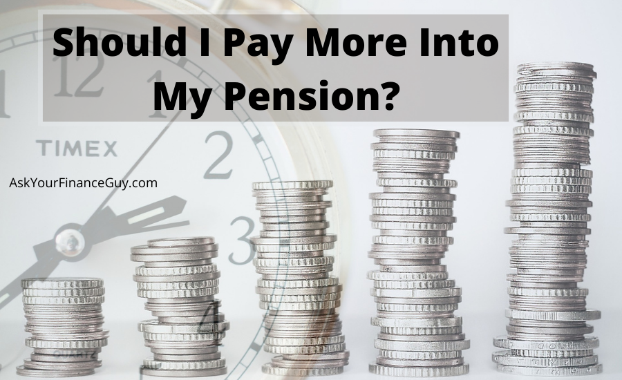 Should I Pay More Into My Pension Find Out 2022 Should I Pay More Into My Pension Find Out 2022